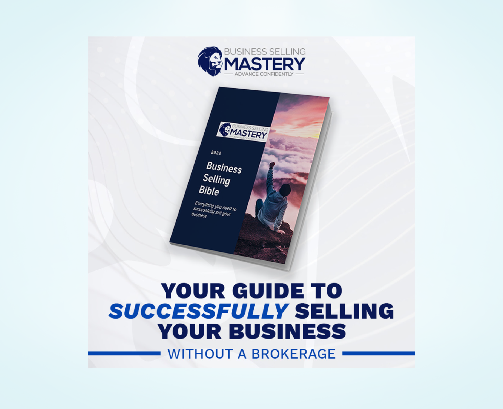 Business Selling Bible – Business Selling Mastery